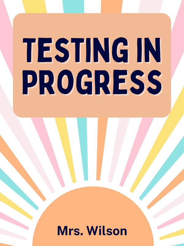 Quiet Testing In Progress Test In Progress! | Worksheet